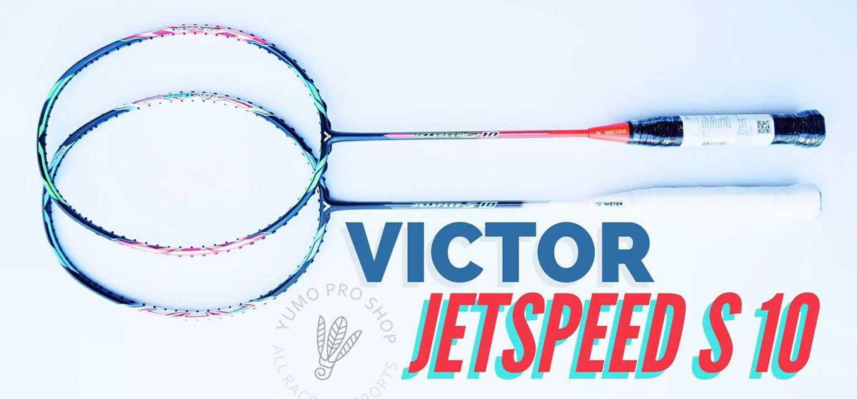 Victor Jetspeed S 10 Badminton Racket - JS10 - JS10Q – Yumo Pro Shop ...